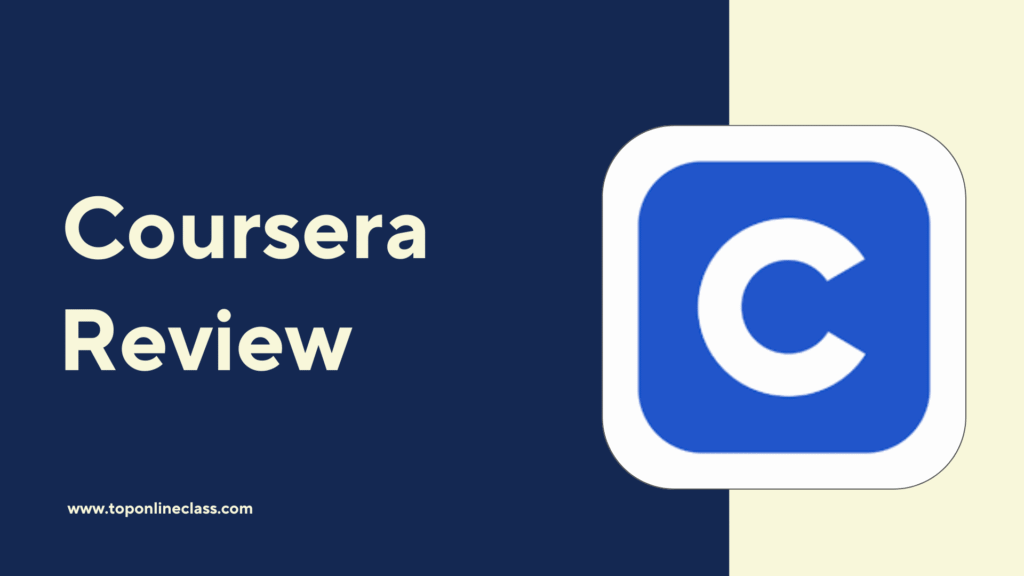 Coursera Review 2025: Is It Worth the Investment for Online Learning ...